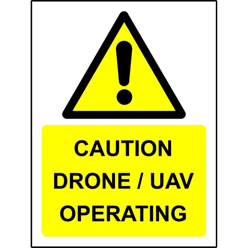 Caution Drone/UAV operating Safety sign - 1.2mm Rigid plastic 300mm x ...