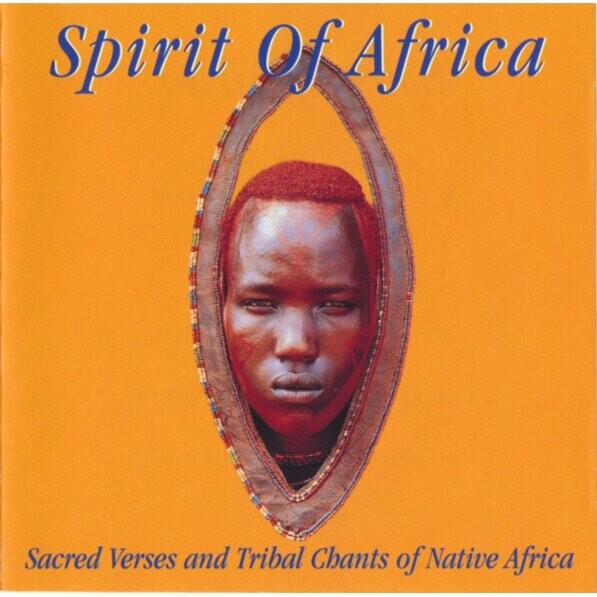 Sacred Verses And Tribal Chants Of Native Africa - Spirit Of Africa CD ...