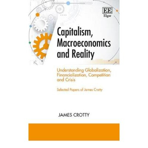 Capitalism, Macroeconomics and Reality – Understanding Globalization ...
