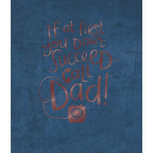 If At First You Don't Succeed Call Dad! Happy Father's Day Card ...