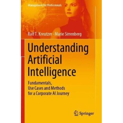 Understanding Artificial Intelligence Fundamentals, Use Cases and ...