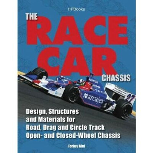 Race Car Chassis, The Design, Structures and Materials for Road, Drag ...