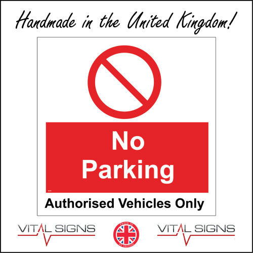VE275 No Parking Authorised Vehicles Only Sign Work Staff Construction ...