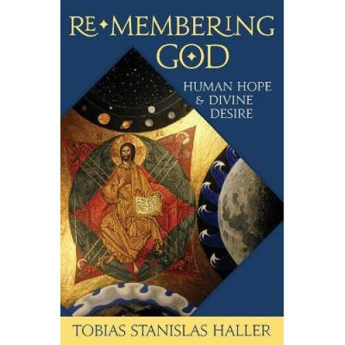 Remembering God Human Hope and Divine Desire on OnBuy