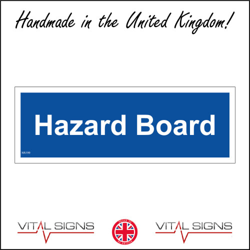 (600 x 200mm - 24 x 8, D - 1mm Pvc Foamex) HA199 Hazard Board Sign ...