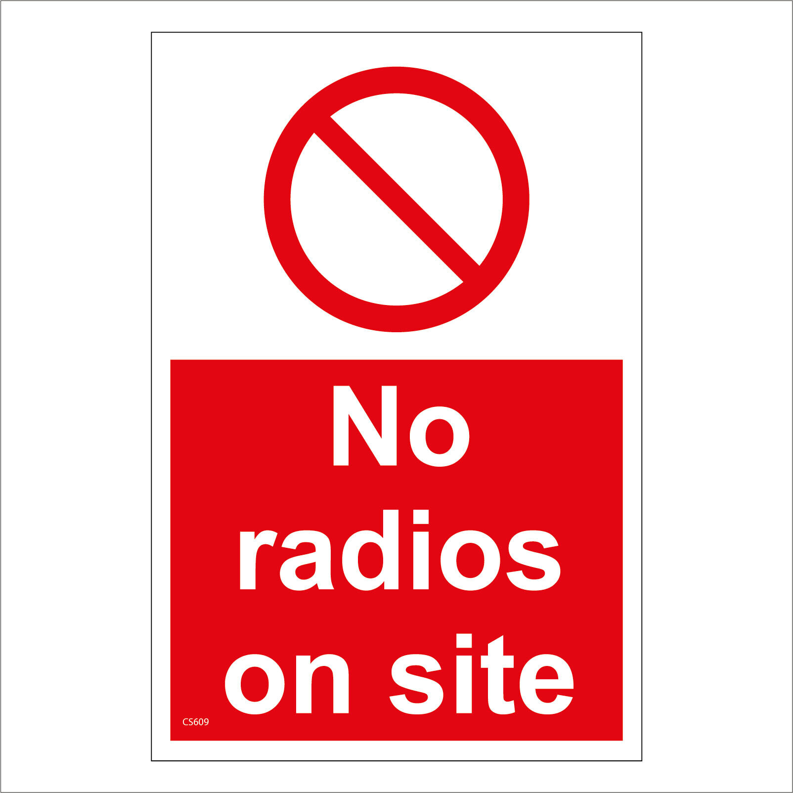 (200 x 300mm - 8 x 12, D - 1mm Pvc Foamex) CS609 No Radios On Site Sign ...