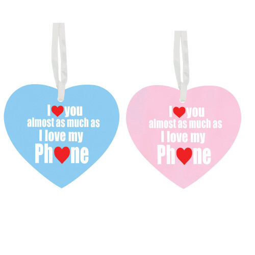 I Love My Phone Almost As Much As I love You Hanging Heart Ceramic ...