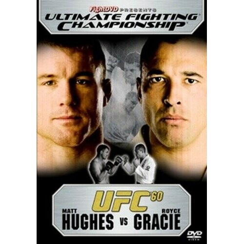 Ultimate Fighting Championship 60 - Hughes Vs Gracie DVD (2006) cert 15 - Region 2 on OnBuy