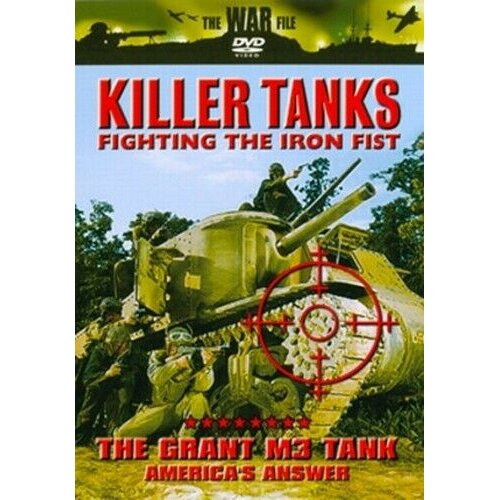 The War File Killer Tanks - The Grant M3 Tank DVD (2005) cert E ...