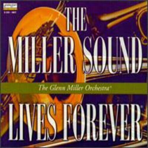 The Glenn Miller Orchestra Miller Sound Lives Forever CD on OnBuy