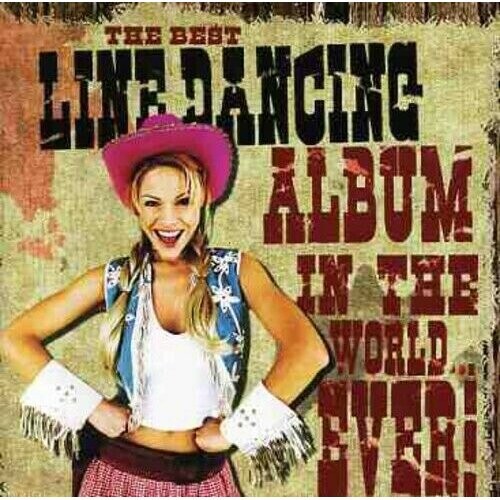 The Best Line Dancing Album in the World... Ever! CD 2 discs (2004) on ...