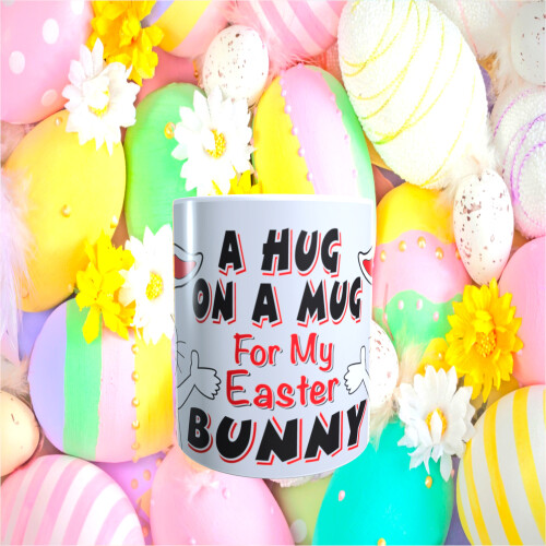 A Hug For My Easter Bunny Ceramic Mug & Selection of Foil Wrapped ...