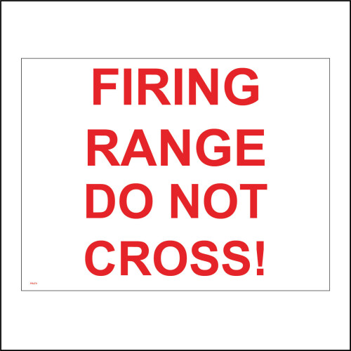 PR479 Firing Range Do Not Cross Sign White Red Bang Gun Bullets Weapons ...
