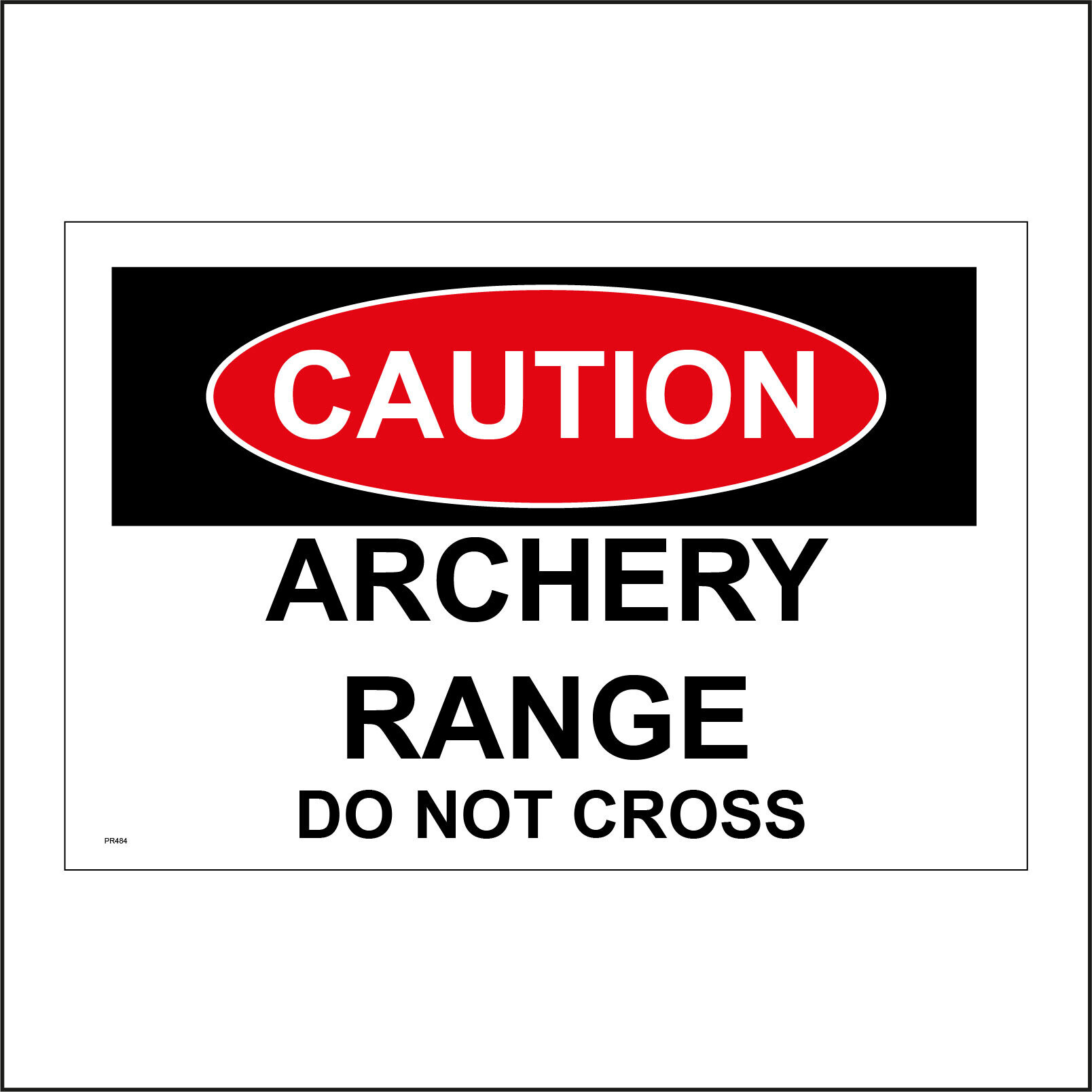 (600 x 400mm - 24 x 16, D - 1mm Pvc Foamex) PR484 Caution Archery Range ...
