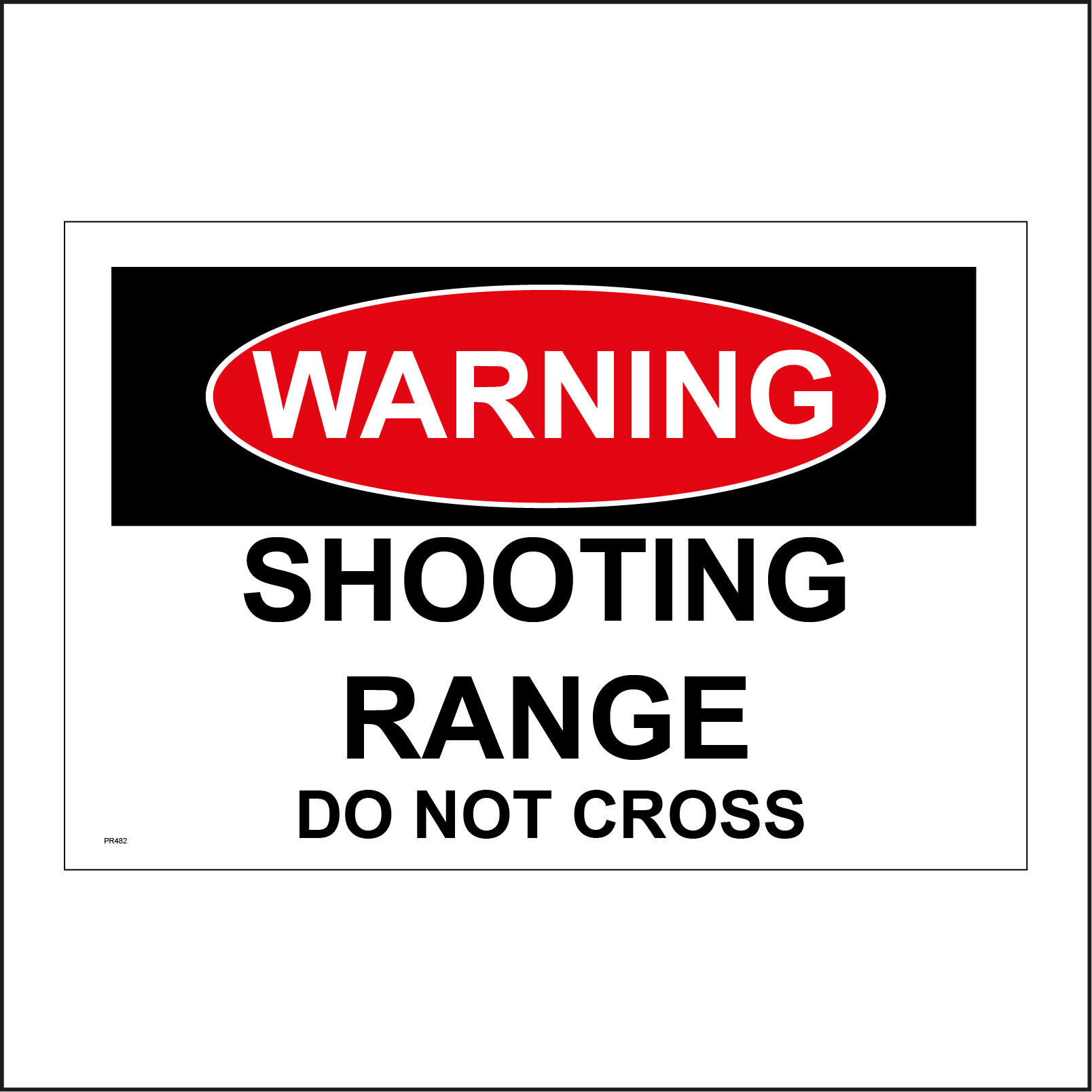 (600 x 450mm - 24 x 18, D - 1mm Pvc Foamex) PR482 Warning Shooting ...