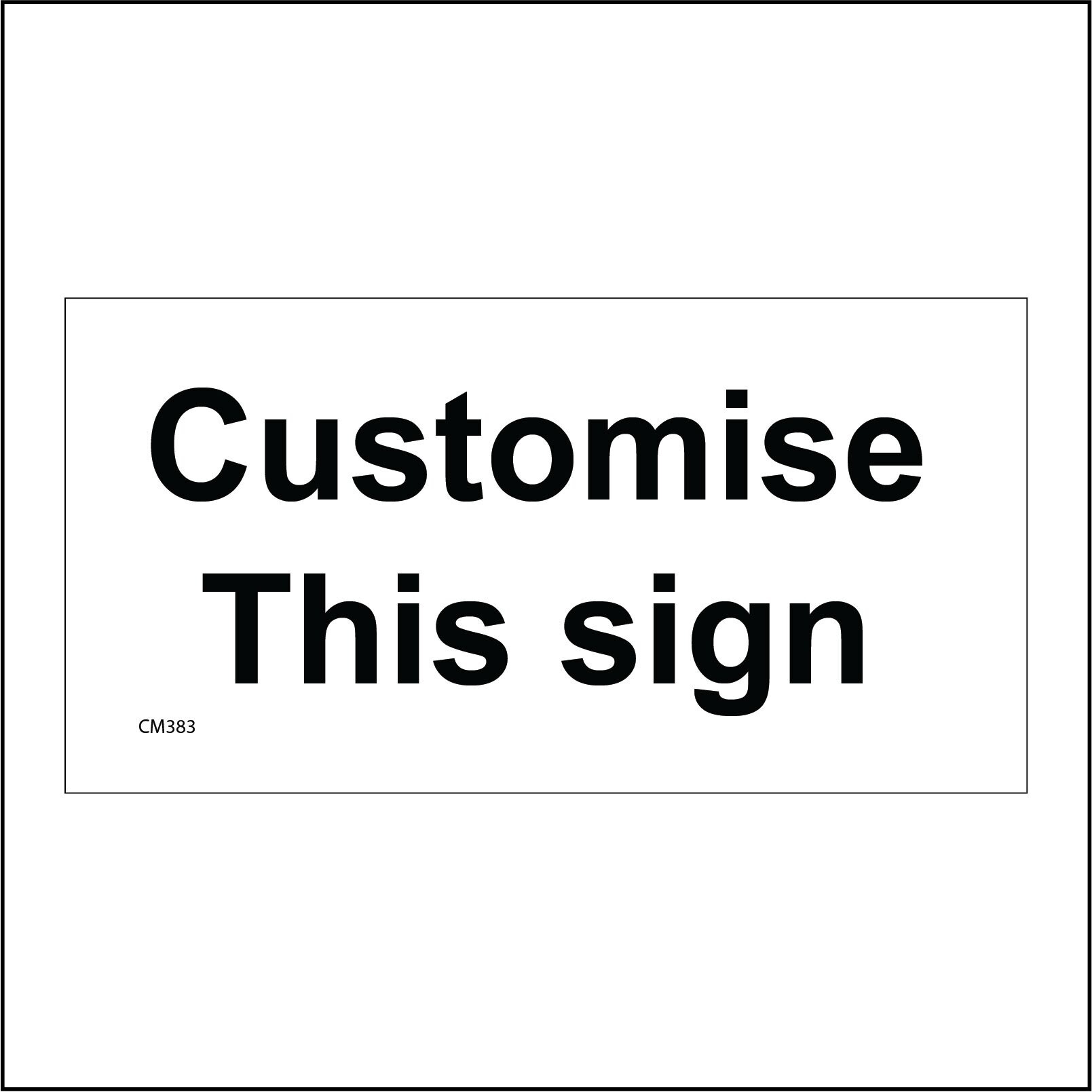 (200 x 100mm - 8 x 4, D - 1mm Pvc Foamex) CM383 Customise This Sign ...