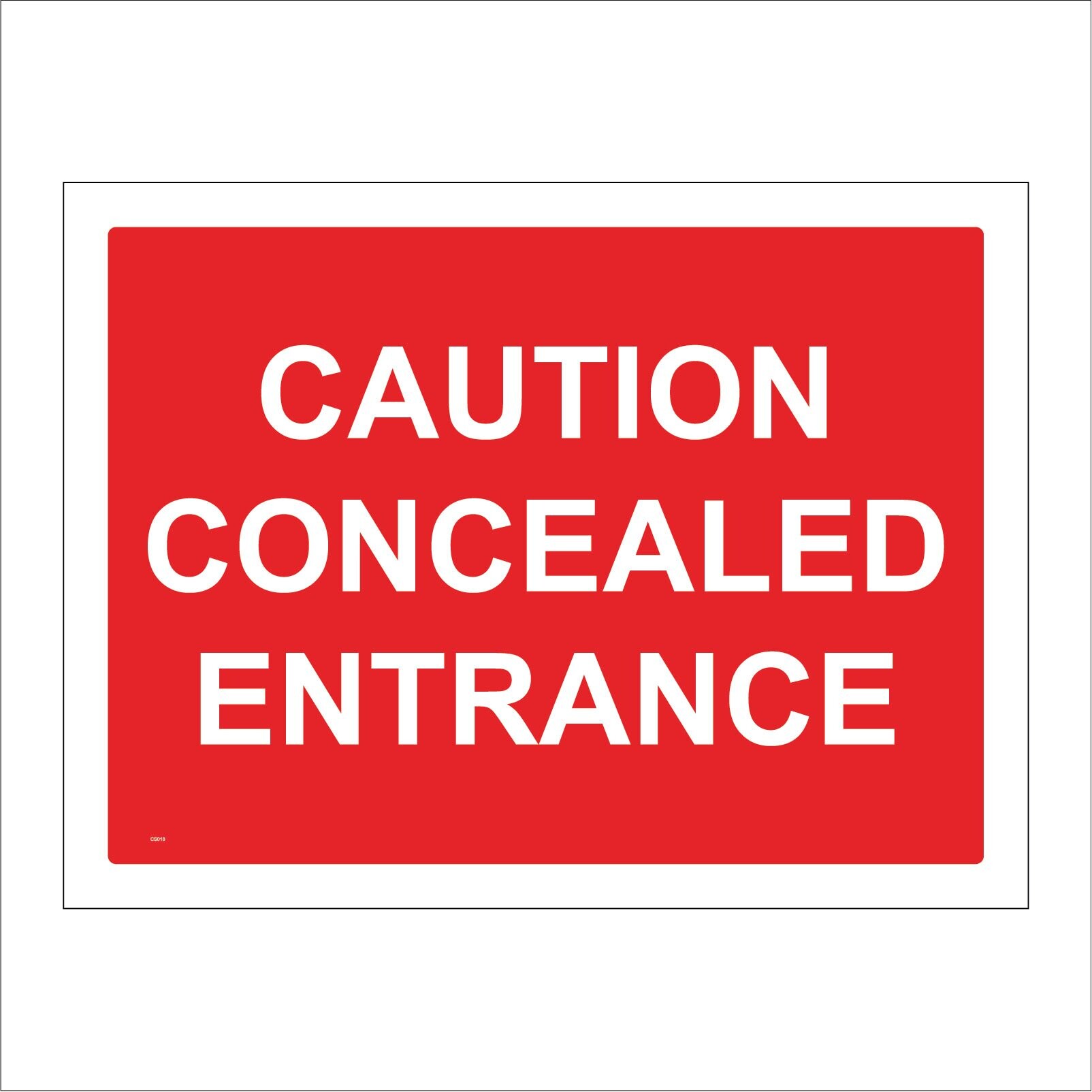 (200 x 150mm - 8 x 6, 1mm Pvc Foamex) CS018 CAUTION CONCEALED ENTRANCE ...