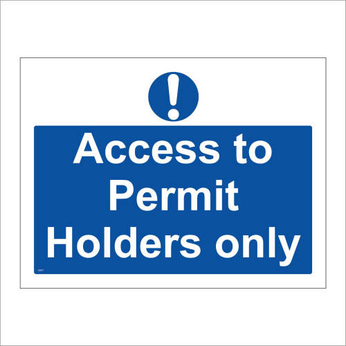 (150 x 100mm - 6 x 4, 1mm Pvc Foamex) CS077 Access To Permit Holders ...