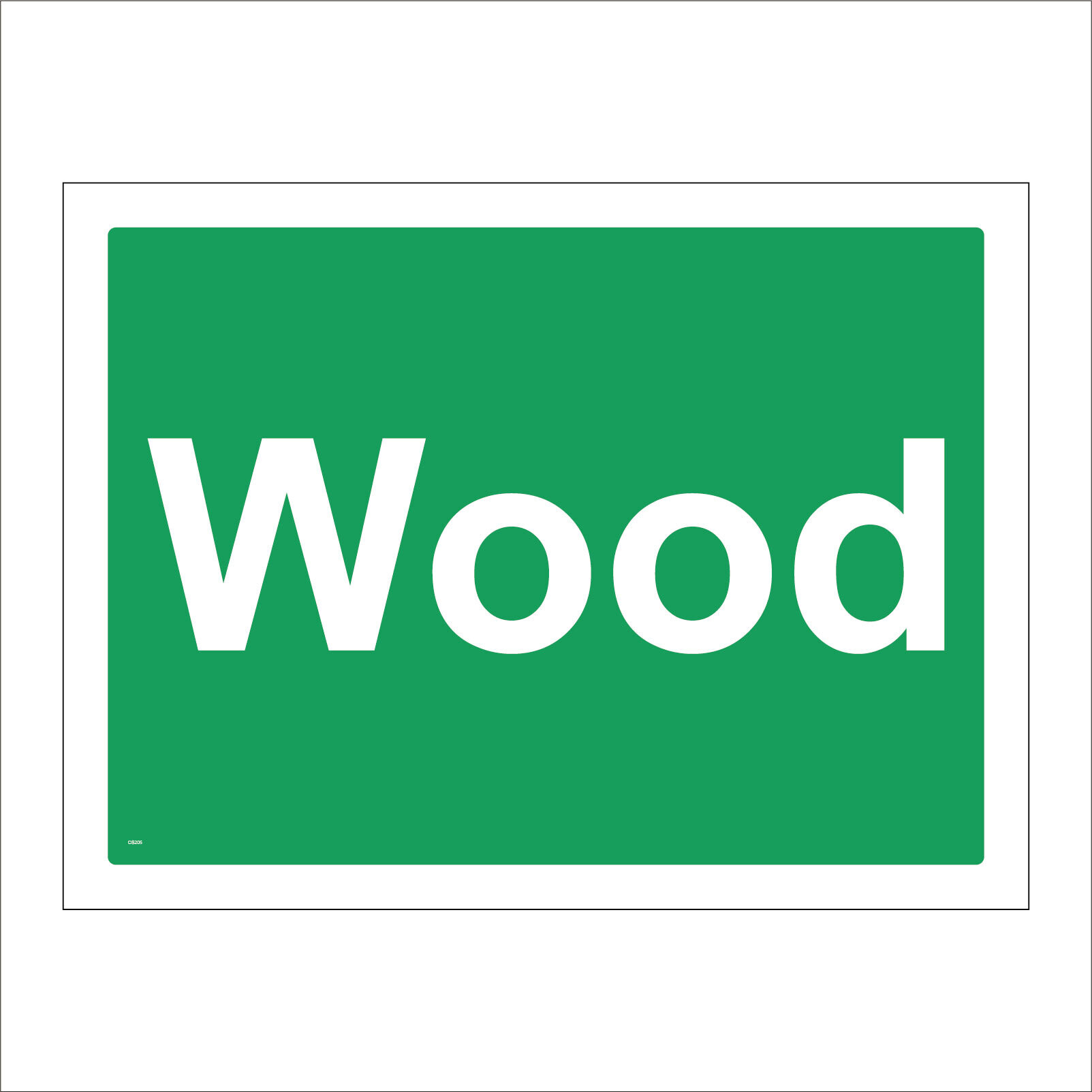 (200 x 150mm - 8 x 6, 1mm Pvc Foamex) CS205 Wood Recycling SIGN timber ...