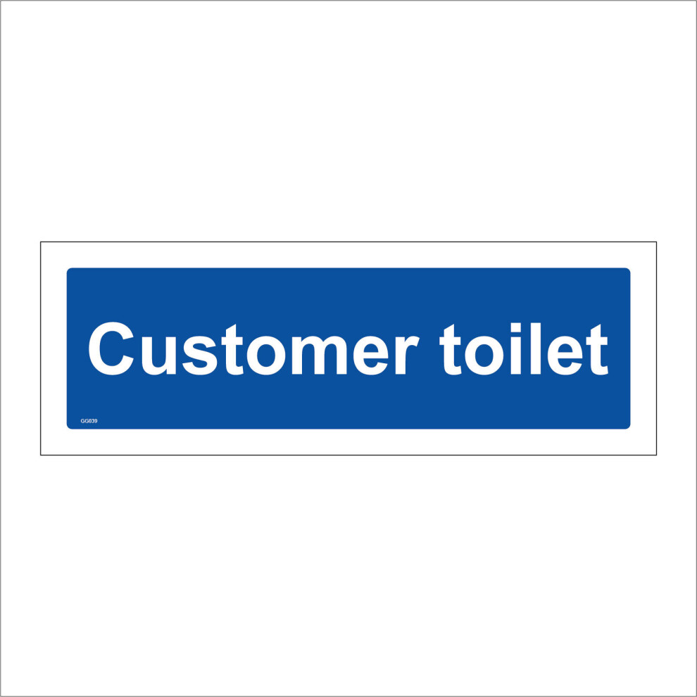(450 x 150mm - 18 x 6, D - 1mm Pvc Foamex) GG039 Customer Toilet Sign ...