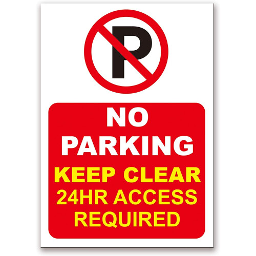 No Parking, Keep Clear, 24 Hour Access Required Warning Sign, Tough ...
