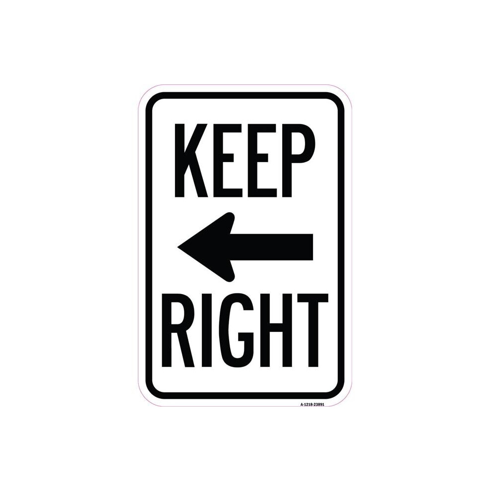 SignMission A-1218-23891 12 x 18 in. Aluminum Sign - Keep Right Sign ...