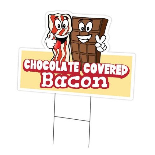 SignMission C-DC-1216-DS-Chocolate Covered Bacon 219 12 x 16 in. Yard ...