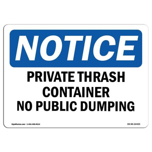 SignMission OS-NS-D-35-L-16425 OSHA Notice Sign - Notice Private Trash Container No Public ...