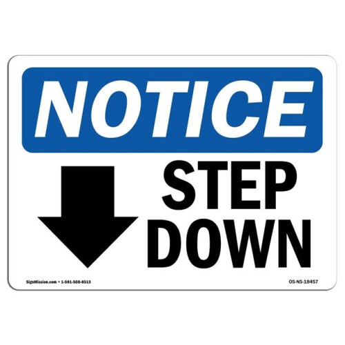 SignMission OS-NS-D-35-L-18457 OSHA Notice Sign - Step Down-Down Arrow ...