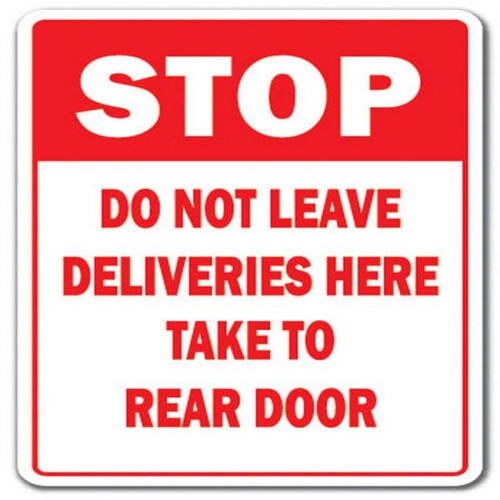 SignMission Z-A-1218-Stop Do Not Leave Deliveries 8 in. Stop Do Not Leave Deliveries Here ...