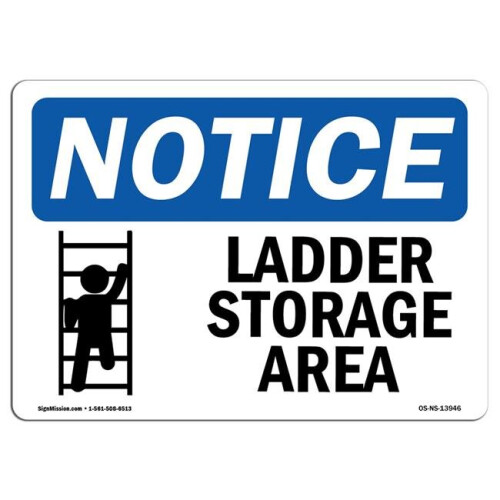 SignMission OS-NS-D-1014-L-13946 OSHA Notice Sign - Ladder Storage Area ...