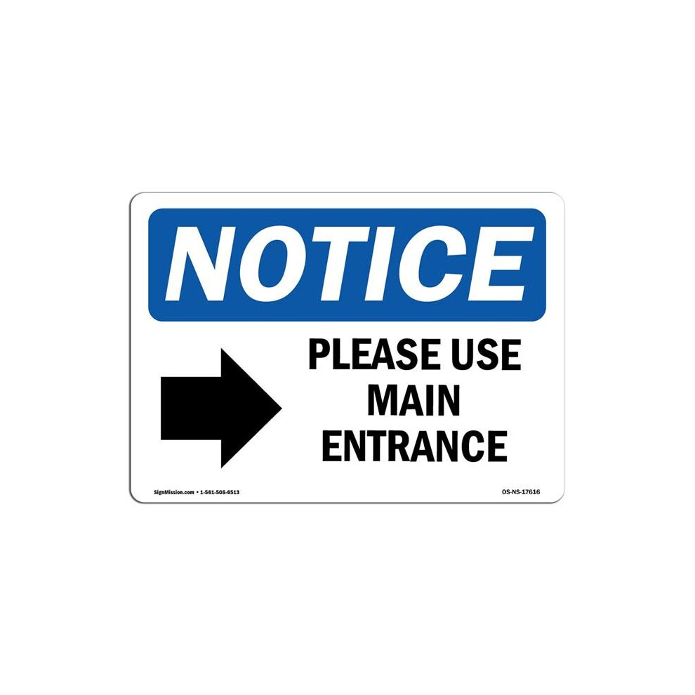 SignMission Notice Please Use Main Entrance - Right Arrow OSHA Aluminum ...
