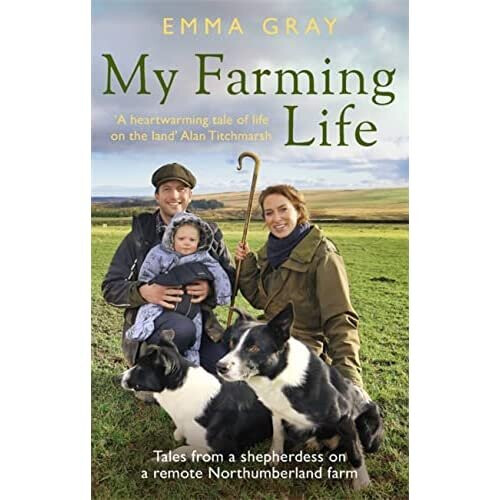 My Farming Life: Tales from a shepherdess on a remote N - Gray, Emma ...