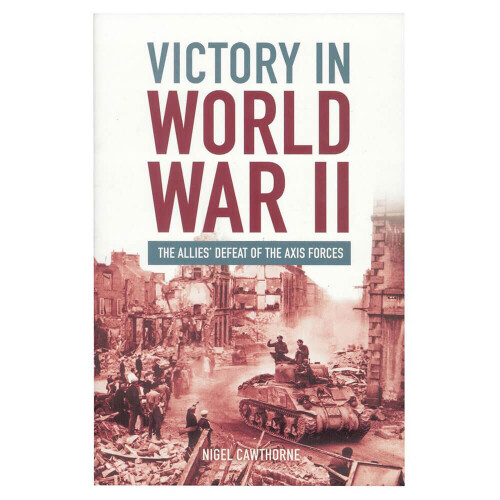 Victory In WW2 The Allies' Defeat Of The Axis Forces on OnBuy