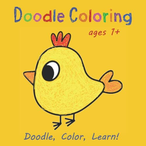 Doodle Coloring Book For Toddlers Ages 1+: First toddler coloring book ...
