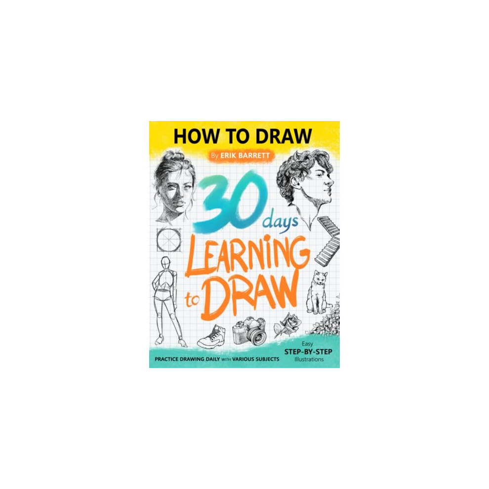 30 Days Learning to Draw: 30-Day Drawing Checklist with Step By Step ...
