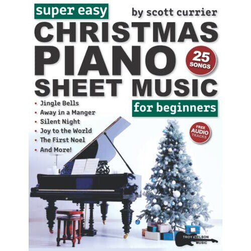 Super Easy Christmas Piano Sheet Music for Beginners: 25 Classic ...