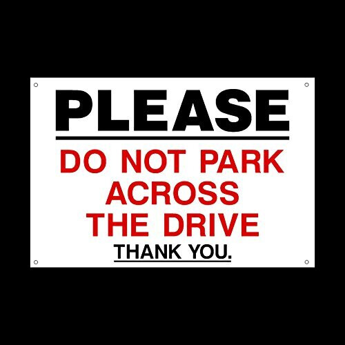 Please do not park across the drive Plastic Sign with 4 Pre-Drilled ...