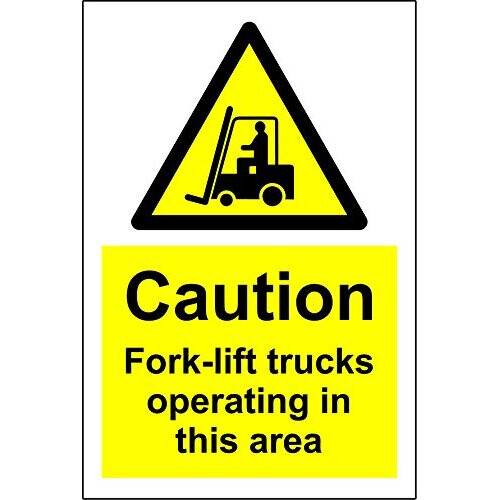Warning Caution Fork-Lift Trucks Operating in This Area Safety Sign - 1 ...