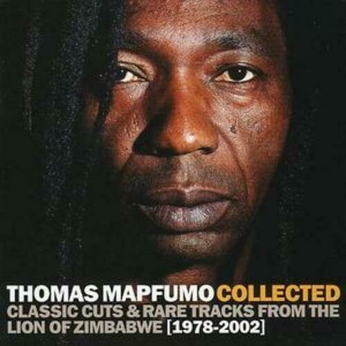 Thomas Mapfumo Collected CLASSIC CUTS and RARE TRACKS FROM THE LION OF ...