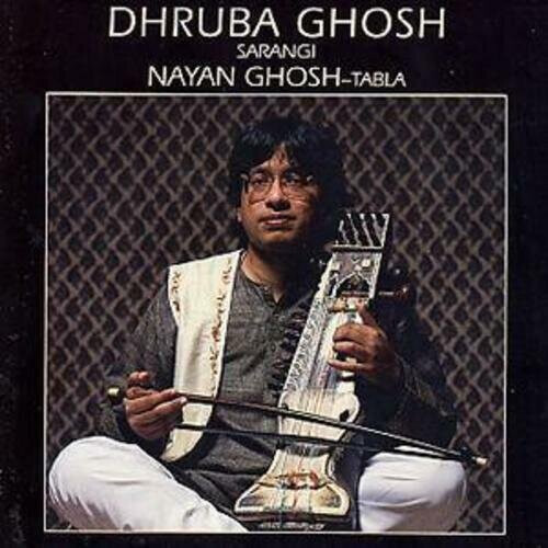 Dhruba Ghosh Dhruba Ghosh - Sarangi NAYAN GHOSH TABLA CD (1999) on OnBuy