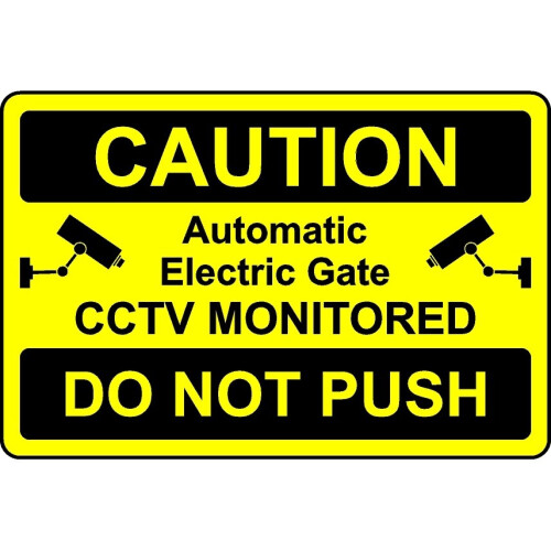 Caution automatic electric gate CCTV do not push safety sign - 1mm ...
