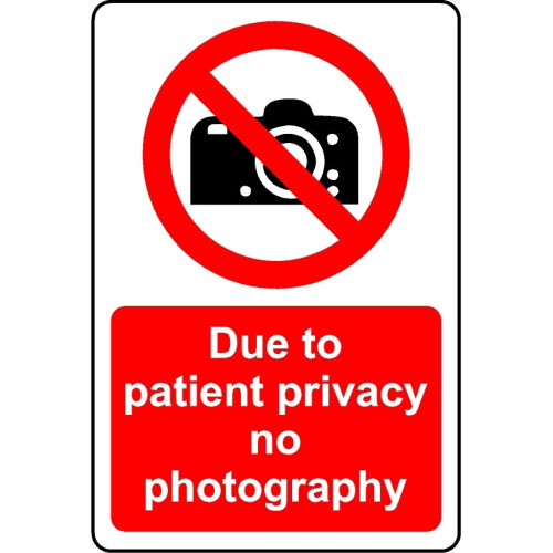 Due to patient privacy no photography safety sign - 3mm Aluminium sign ...