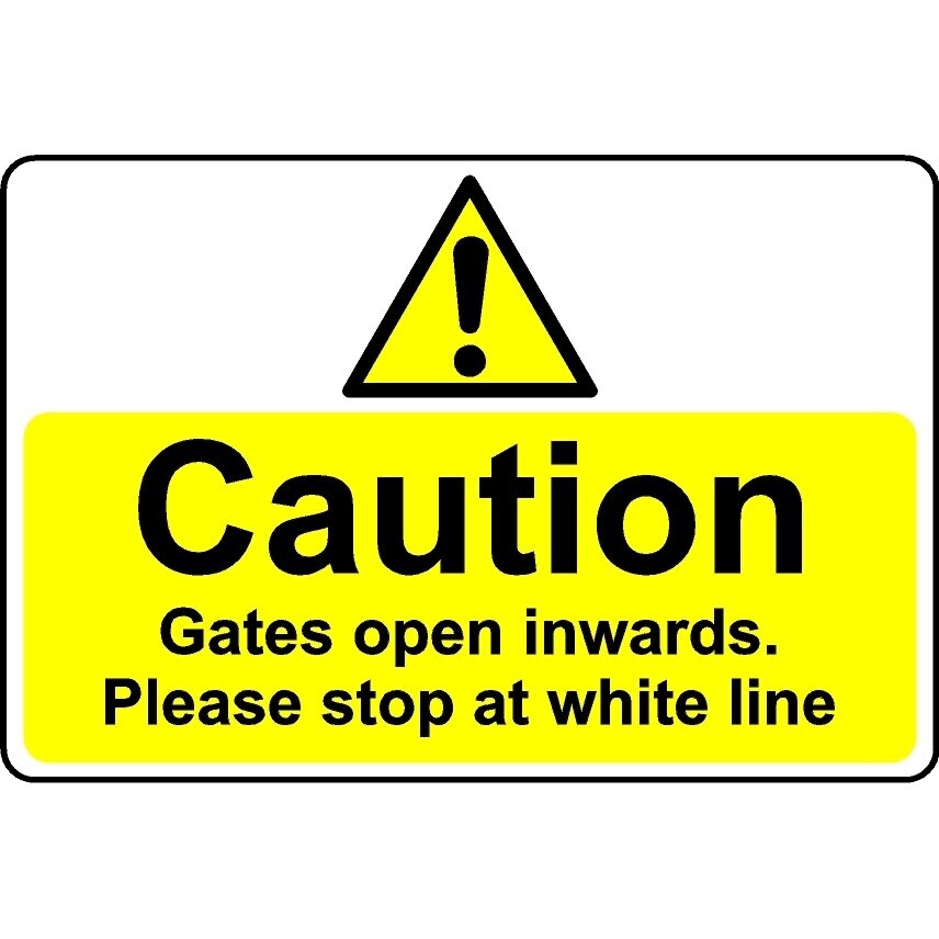 Caution gates open inwards stop at line safety sign - 1mm Plastic sign ...