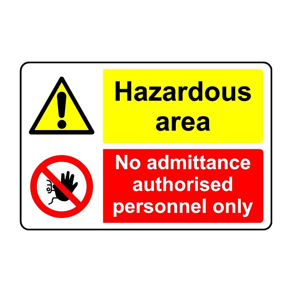 Hazardous area no admittance authorised personnel only safety sign ...