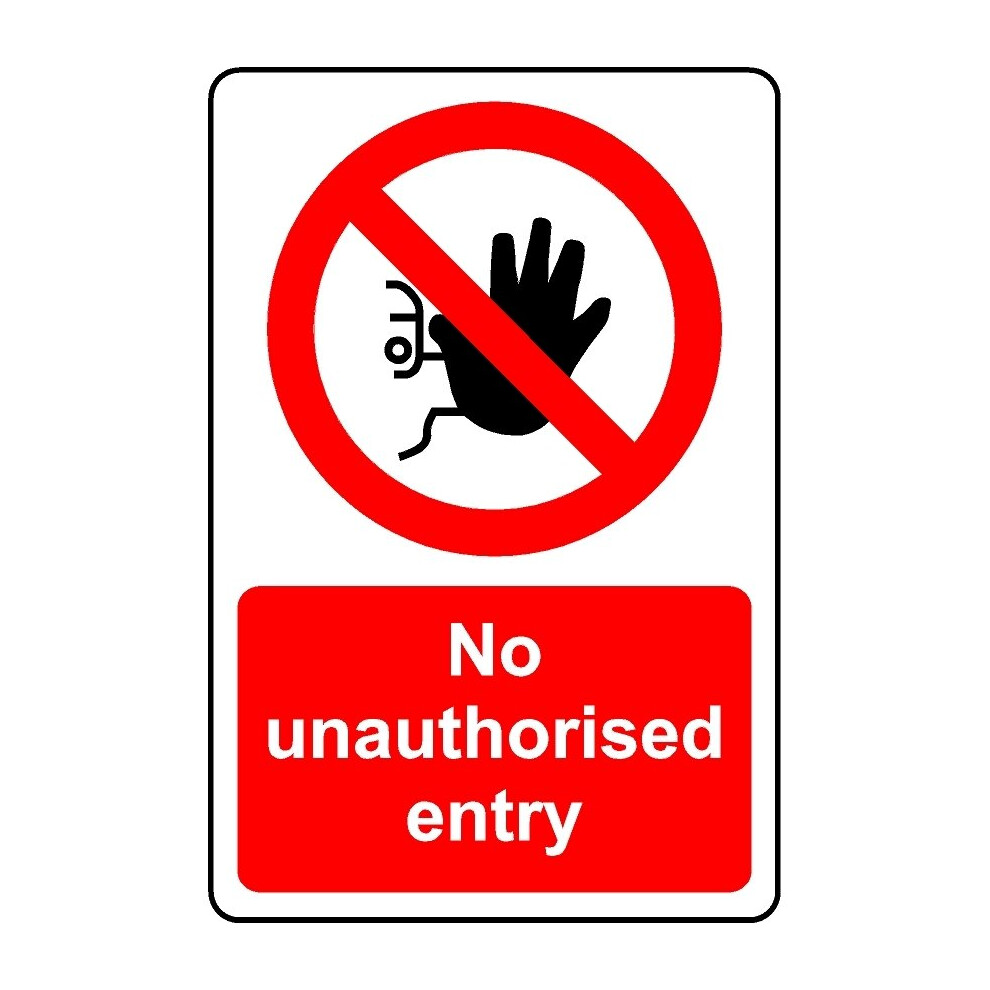 No unauthorised entry safety sign - 3mm Aluminium sign - 800mm x 600mm ...