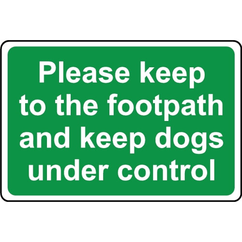 Please keep to the footpath and keeps dogs under control safety sign ...
