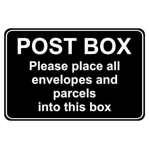 Post box please place all envelopes and parcels in box safety sign ...