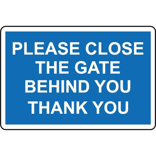 Please close the gate behind you safety sign - 1mm Plastic sign - 600mm ...