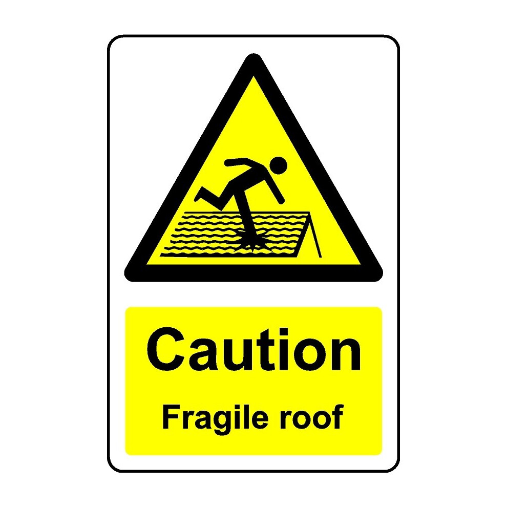 Caution fragile roof safety sign - 1mm Plastic sign - 400mm x 300mm on ...